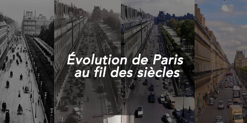 Quand Paris change au fil des siècles - Évolution de Paris en images ...