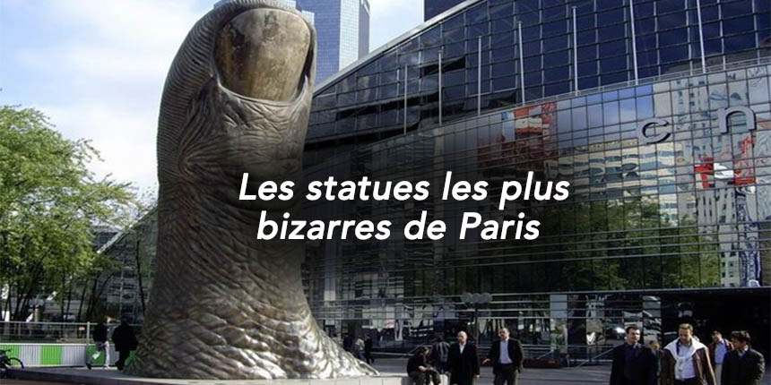 Les statues les plus bizarres de Paris - Quand les artistes pètent les ...